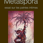 Lire en été 9. Métaspora, Essai sur les patries intimes de Joël Des ...